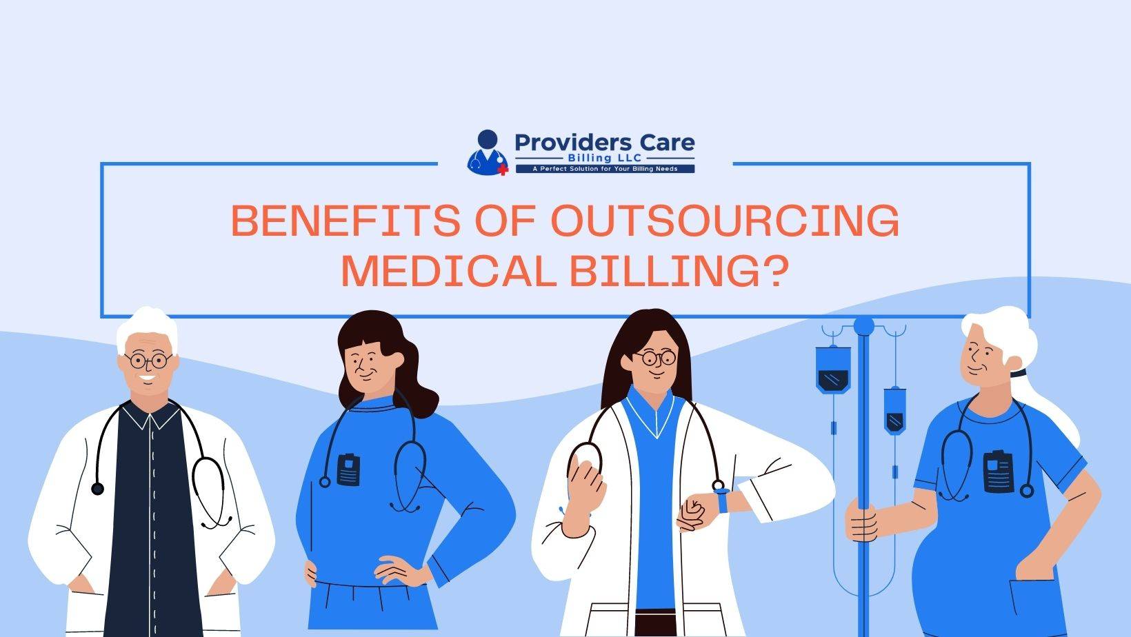 Benefits Of Outsourcing Medical Billing